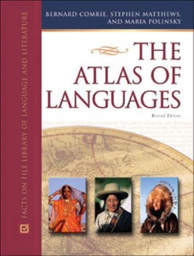 Atlas of Languages by Stephen Matthews, Bernard Comrie and Maria ...
