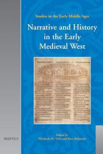 Narrative and History in the Early Medieval West by Ross Balzaretti ...