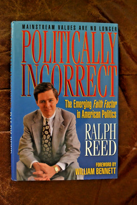 Politically Incorrect by Ralph Reed (HC, 1994) Book 9780849911729| eBay