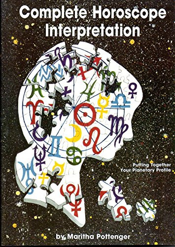 COMPLETE HOROSCOPE INTERPRETATION: PUTTING TOGETHER YOUR By Maritha ...