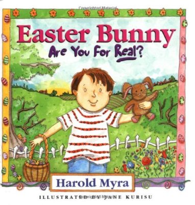 Easter Bunny are You for Real? (Is ..., Myra, Harold L. 9780849914935| eBay