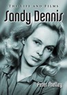 Sandy Dennis: The Life and Films - Paperback By Peter Shelley - VERY ...