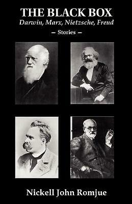 The Black Box: Darwin, Marx, Nietzsche, Freud--Stories by Nickell John ...