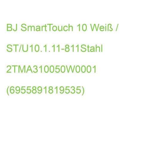 BJ SmartTouch 10 Weiß / ST/U10.1.11-811Stahl 2TMA310050W0001 (6955891819535) | eBay