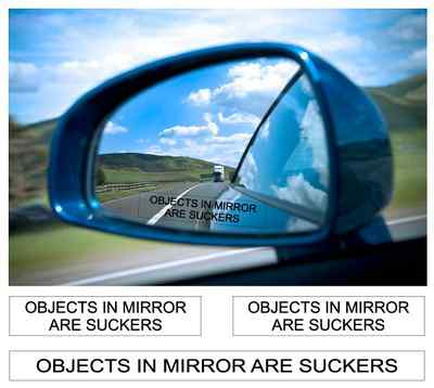 OBJECTS IN MIRROR ARE SUCKERS DECAL STICKER REAR VIEW MIRROR DECAL ...