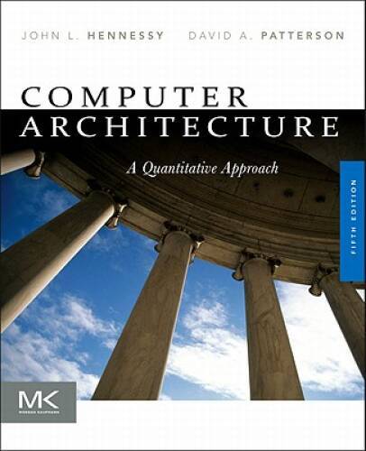 Computer Architecture, Fifth Edition: A Quantitative Approach (The M ...
