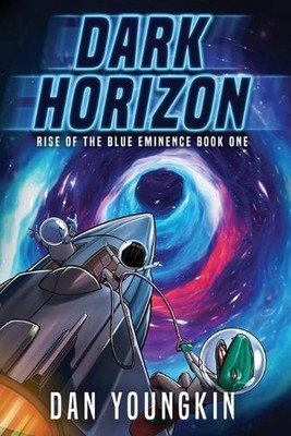 Dark Horizon: Rise of the Blue Eminence by Dan Youngkin Paperback Book ...