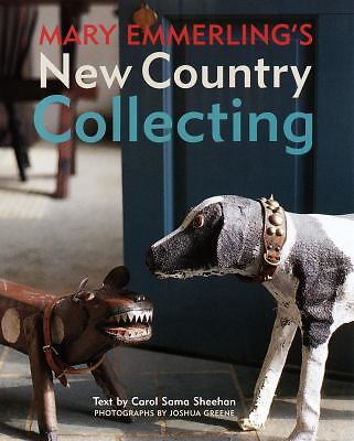 Mary Emmerling's New Country Collecting by Emmerling, Mary E. | eBay