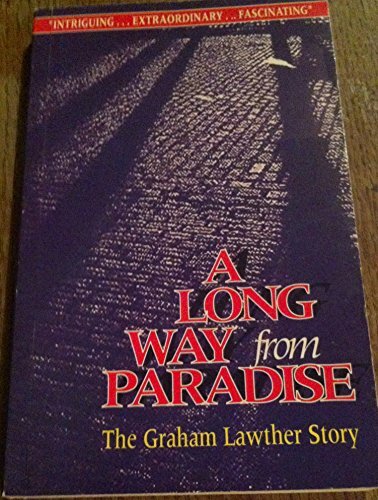 A Very Long Way from Paradise: Graham Lawther ... by McClelland, James ...