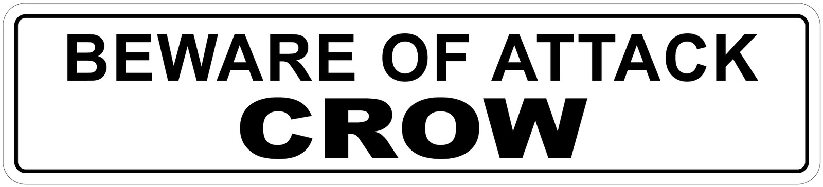 *Aluminum* Beware Of Attack Crow 4" x 18" Funny Metal Novelty Sign | eBay