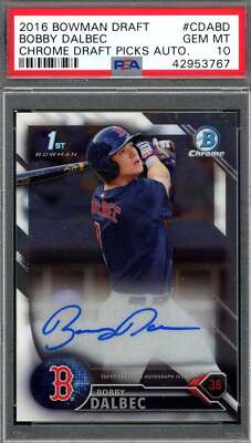 Bobby Dalbec Gem Mint 10 PSA DNA Signed 2016 First Bowman Chrome Rookie ...
