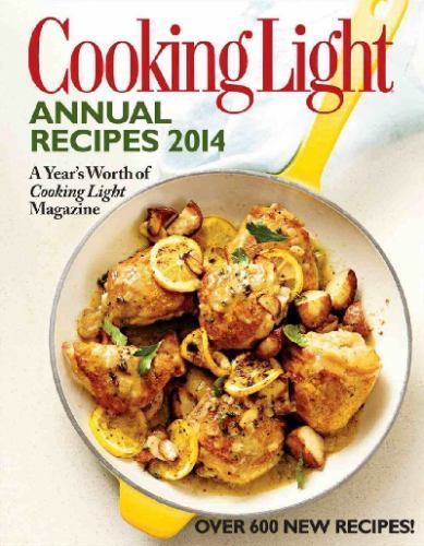 Cooking Light Annual Recipes: A Year's Worth of Cooking Light Magazine ...