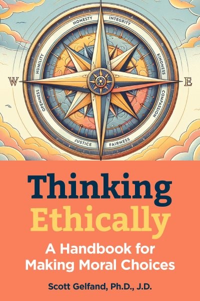 Thinking Ethically : A Handbook for Making Moral Choices by Scott ...