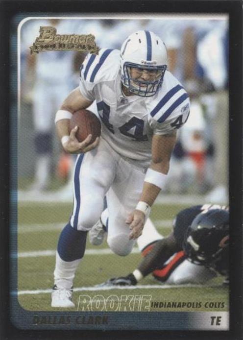 2003 Bowman - Dallas Clark #135 (RC) for sale online | eBay