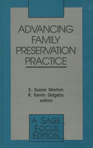 Sage Focus Editions Ser.: Advancing Family Preservation Practice by R ...