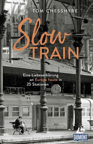 Slow Train [German] by Chesshyre, Tom [Paperback] 9783770166961| eBay