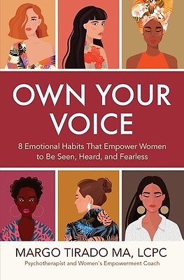 Own Your Voice 8 Emotional Habits That Empower Women Be Seen by Tirado ...