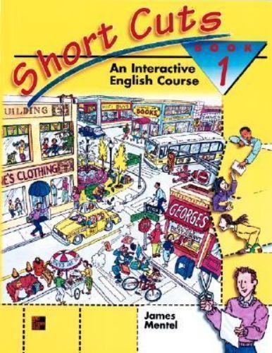 Short Cuts Vol. 1 : An Interactive English Course by James R. Mentel ...