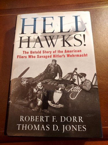 Hell Hawks! by Robert F. Dorr and Thomas D. Jones SIGNED by both Co ...