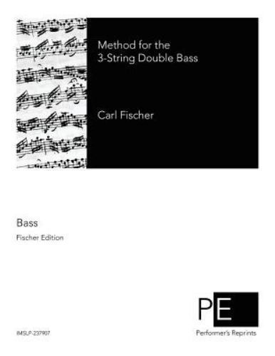Method for the 3-String Double Bass by Carl Fischer (2015, Trade ...