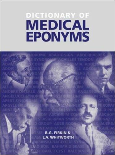 Dictionary of Medical Eponyms by John Magee, J. A. Whitworth, Robert D ...