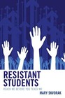 Resistant Students: Reach Me Before You Teach Me, Skvorak 9781610489096 ...