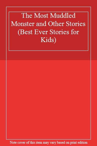 The Most Muddled Monster and Other Stories (Best Ever Stories fo | eBay
