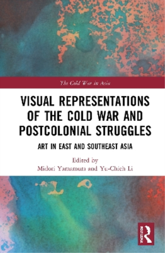 Yu-Chieh Li Visual Representations of the Cold War and Postcolonial ...