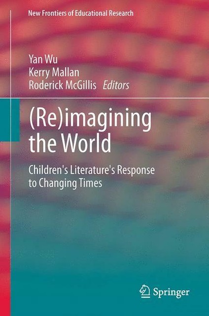 (Re) Imagining The World von Yan Wu Roderick Mcgillis Kerry Mallan ...