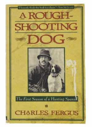 A Rough-Shooting Dog: The First Season of - Paperback, by Fergus ...