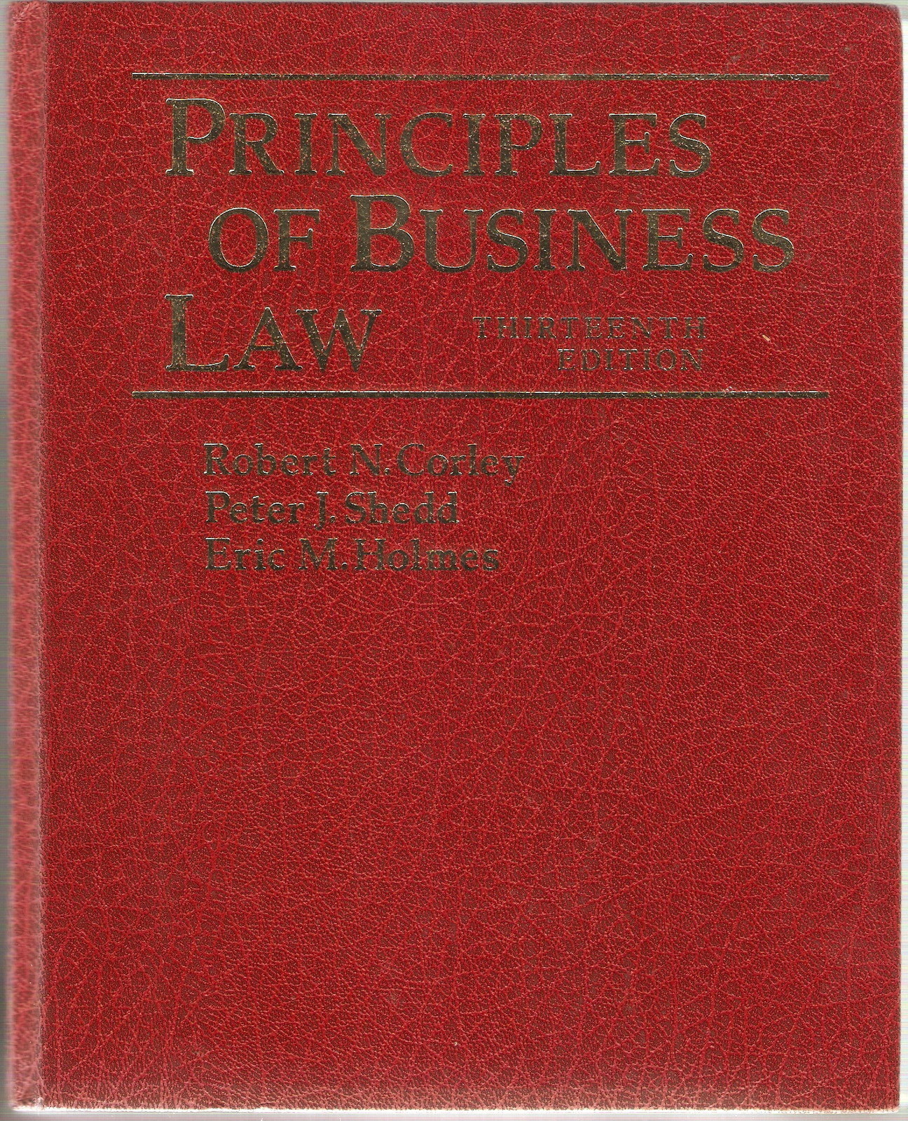 Principles of Business Law by Robert N. Corley, Peter J. Shedd and Eric ...