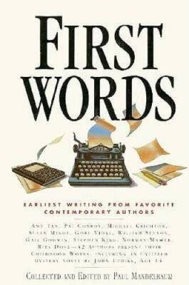 First Words: Earliest Writing from Favorite Contemporary Authors ...
