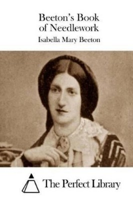 Isabella Mary Beeton Beeton's Book of Needlework (Taschenbuch) | eBay.de