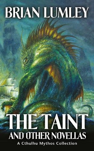 Brian Lumley The Taint and Other Novellas (Paperback) Mythos Tales (US ...