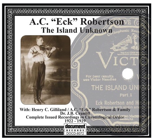 A.C. (Eck) Robertson The Island Unknown (CD) 714298807226 | eBay