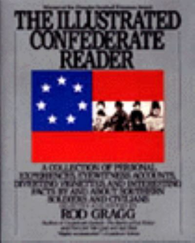 Illustrated Confederate Reader by Rod Gragg (1991, Trade Paperback) for ...
