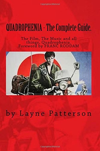 QUADROPHENIA - THE COMPLETE GUIDE. By Layne Patterson **BRAND NEW ...