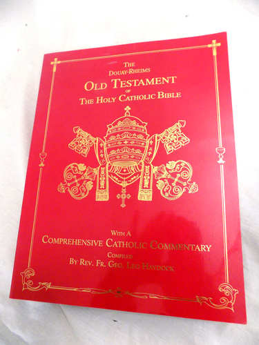 THE DOUAY-RHEIMS, OLD TESTAMENT OF THE HOLY CATHOLIC BIBLE By Haydock ...