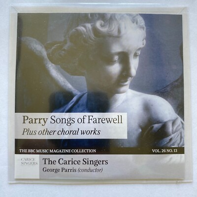 Parry Songs of Farewell Plus Other Choral Works CD Carice Singers ...