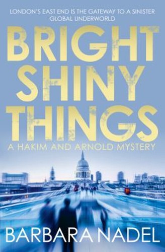 Bright Shiny Things Hardcover Barbara, Nadel, Bárbara Nadel ...
