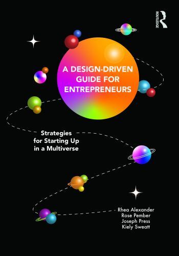 A Design Driven Guide for Entrepreneurs : Strategies for Starting up in ...