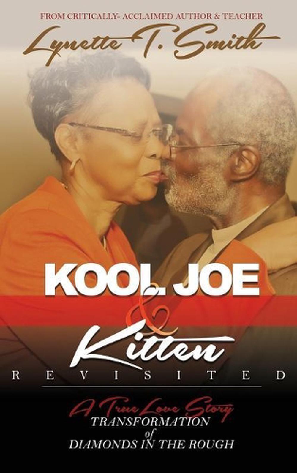 Kool Joe & Kitten Revisited : Transformation of Diamonds in the Rough ...