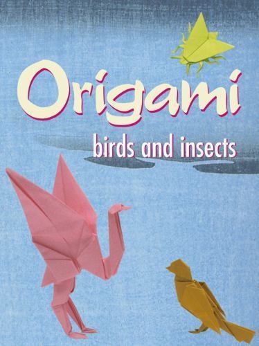 Origami Birds and Insects by Montroll, John 9780486439723 | eBay