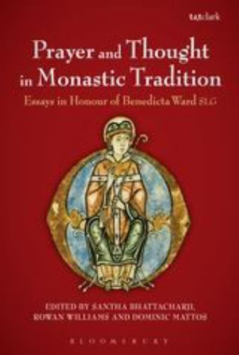Prayer and Thought in Monastic Tradition : Essays in Honour of ...