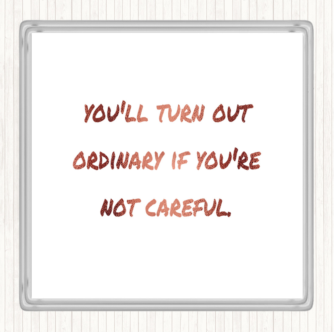 Rose Gold Not Careful Quote Drinks Mat Coaster | eBay