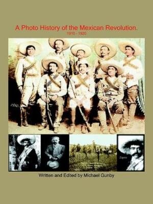 A Photo History Of The Mexican Revolution 1910-1920 9781420843033| eBay