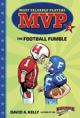 David A. Kelly MVP #3: The Football Fumble (Tascabile) Most Valuable ...