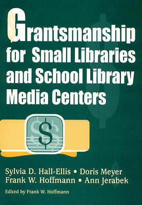 Grantsmanship for Small Libraries and School Library Media Centers by ...