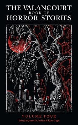 The Valancourt Book of Horror Stories, volume 4 by Elizabeth Engstrom ...