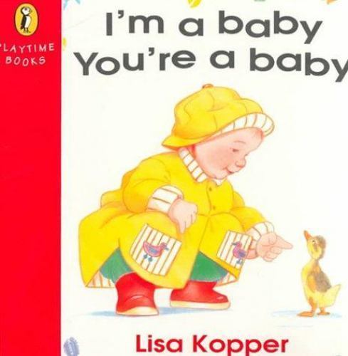 I'm a Baby, You're a Baby by Lisa Kopper (Trade Paperback) for sale ...